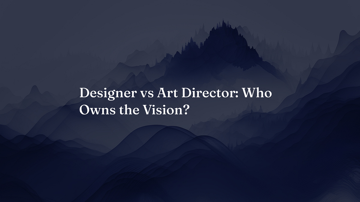 Who Owns the Vision? Inside the Designer–Art Director Dynamic | by ...