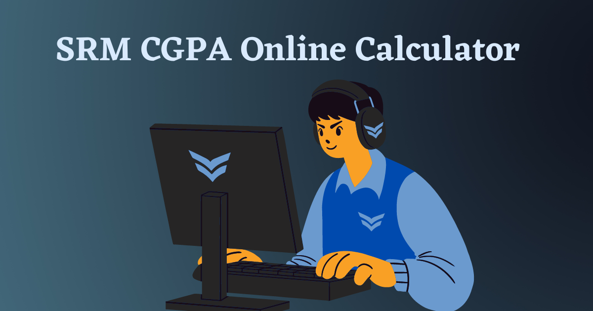 SRM CGPA Calculator. Calculating your cumulative grade point… | by Age ...