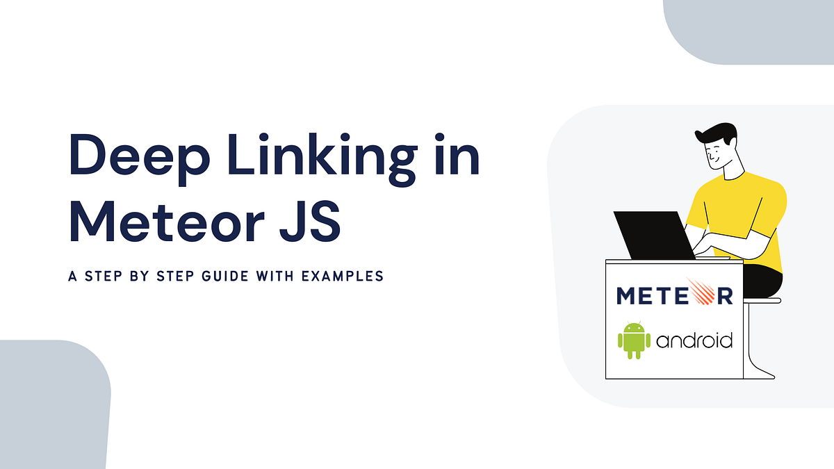 Deep Linking in Meteor JS— A Step by Step Guide with Examples ( 2022 ) | Fasal Engineering