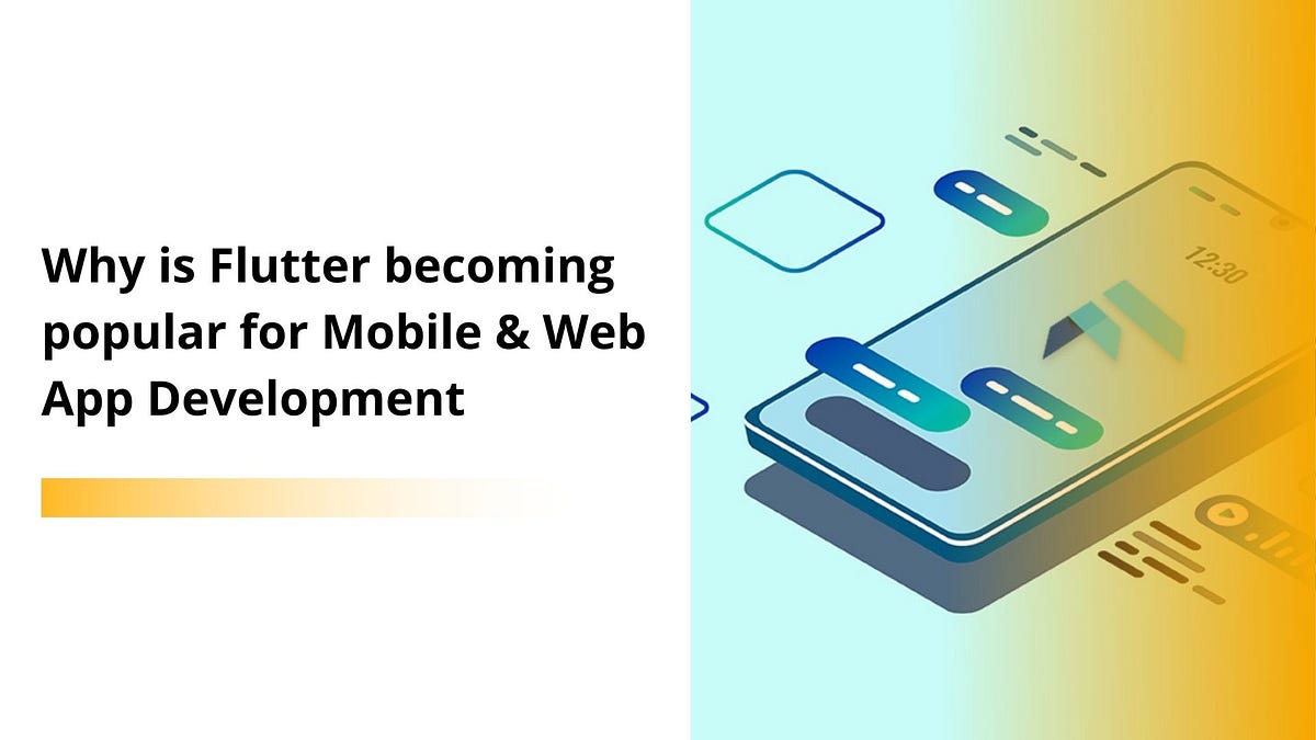 Why is Flutter Becoming Popular for Mobile & Web App Development? | by ...