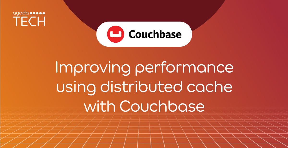 Improving Performance Using Distributed Cache with Couchbase | by Agoda Engineering | Agoda ...