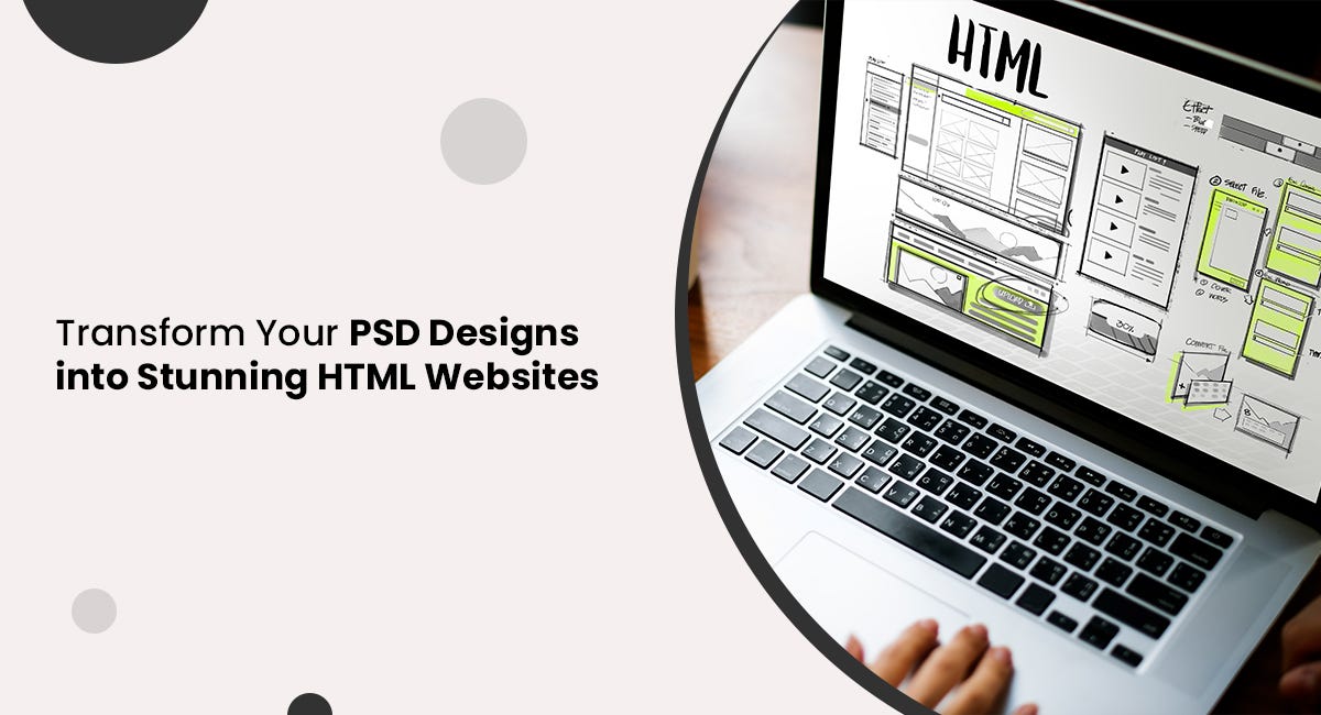Transform Your PSD Designs into Stunning HTML Websites | by Stealth ...
