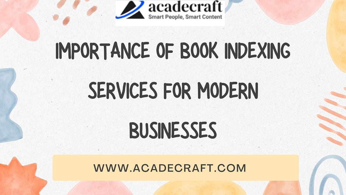 Importance of Book Indexing Services For Modern Businesses | by Jaya acadecraft | Jan, 2024 | Medium