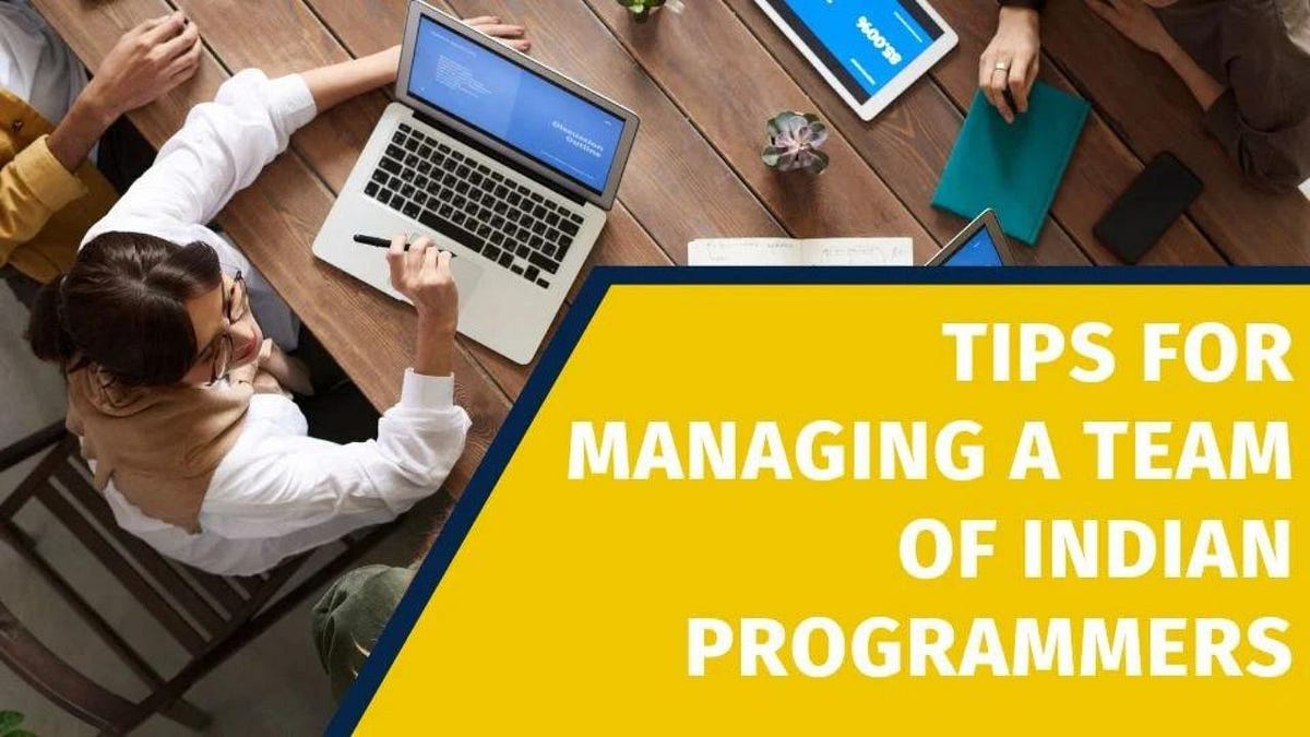 Tips for Managing a Team of Indian Programmers | by Book My Talent ...