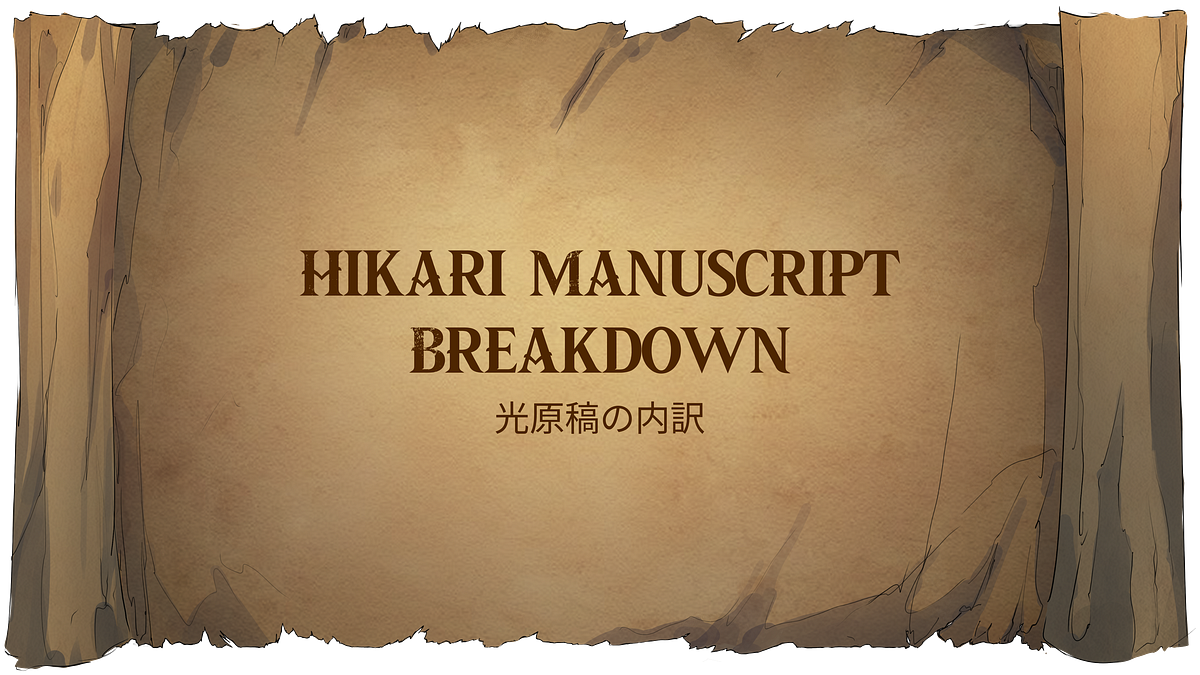 Hikari Manuscript Breakdown. Welcome to the Hikari Manuscript… | by ...