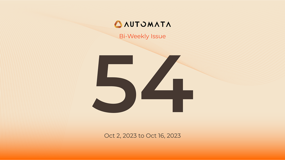 Automata’s Bi-Weekly Update: Issue 54 | by Automata Network | Automata Network