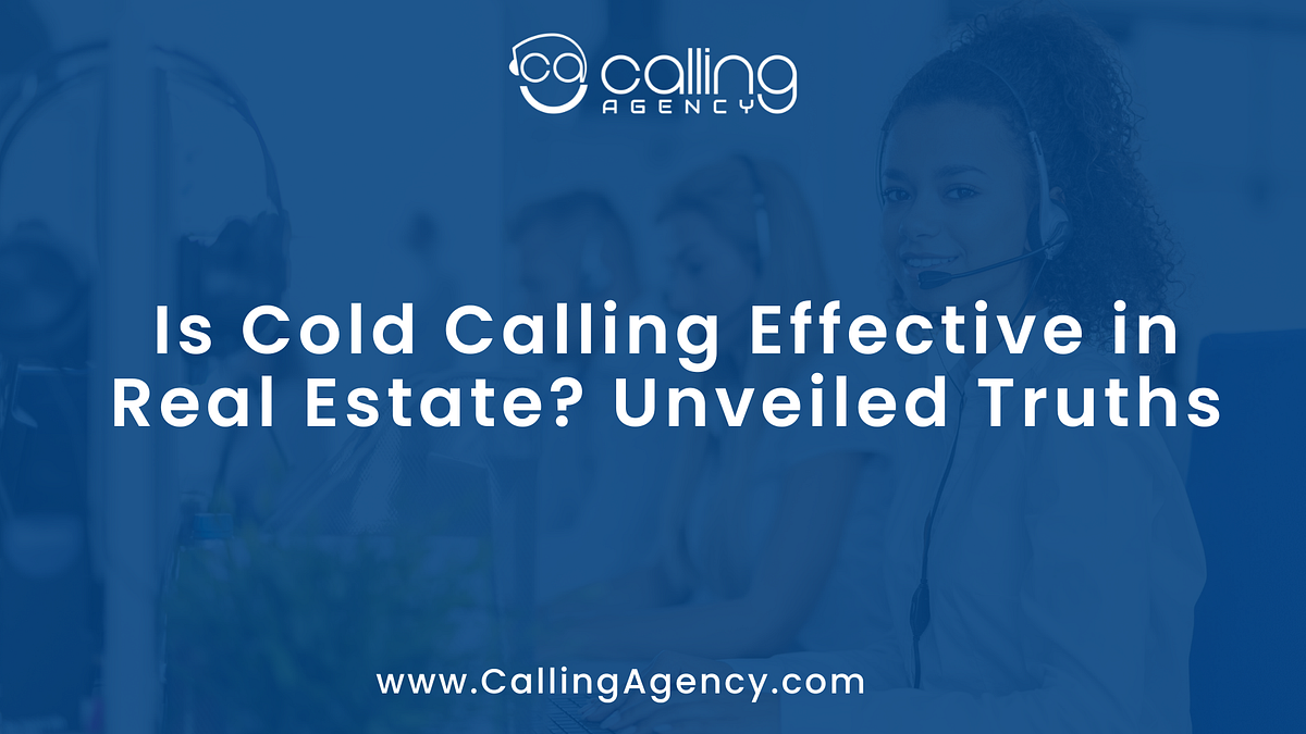 Is Cold Calling Effective in Real Estate? Unveiled Truths | by Sajal Bhadra | Jun, 2024 | Medium