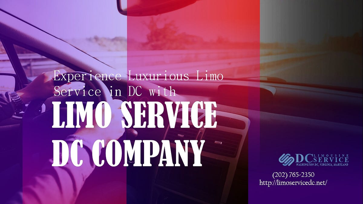 Experience Luxurious Limo Service in DC with Limo Service DC Company ...