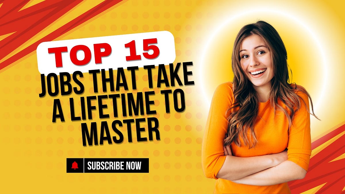 15 Jobs That Take a Lifetime to Master | The Most Complex Careers - Workers-Direct (Recruitment ...