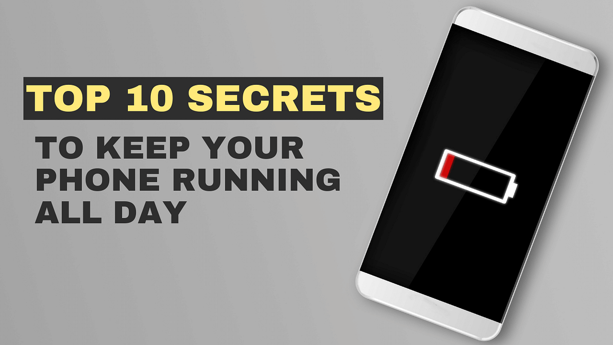 Boost Battery Life: The Top 10 Secrets to Keep Your Phone Running All ...