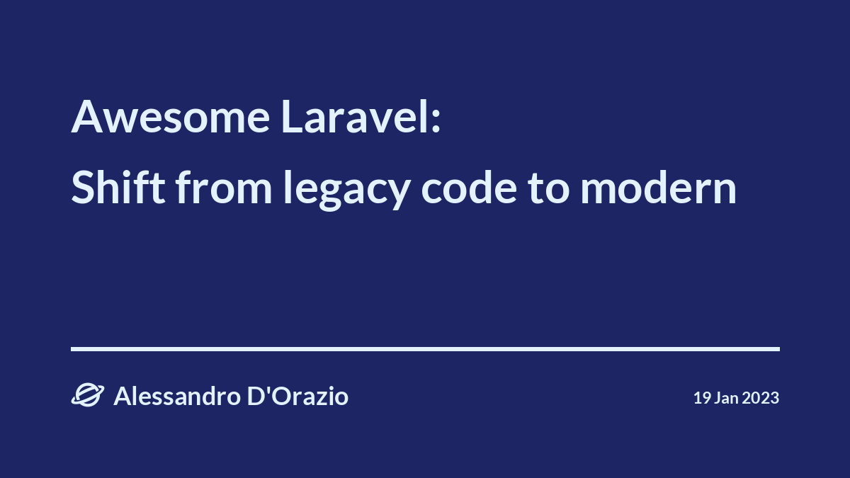 Awesome Laravel: shift from legacy code to modern | by Alessandro D'Orazio | Medium