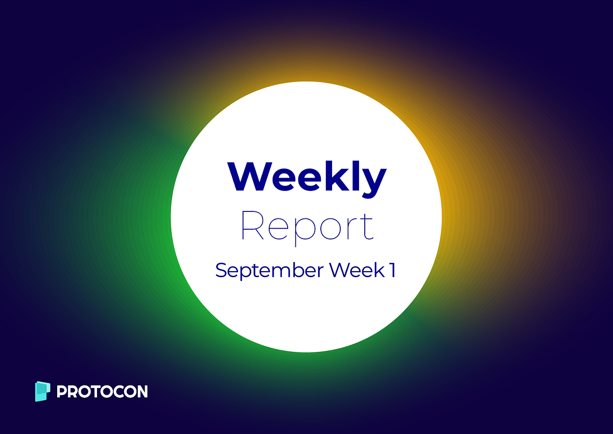 [September Week 1] Weekly Report. Hi, guys! | by Protocon | Protocon ...