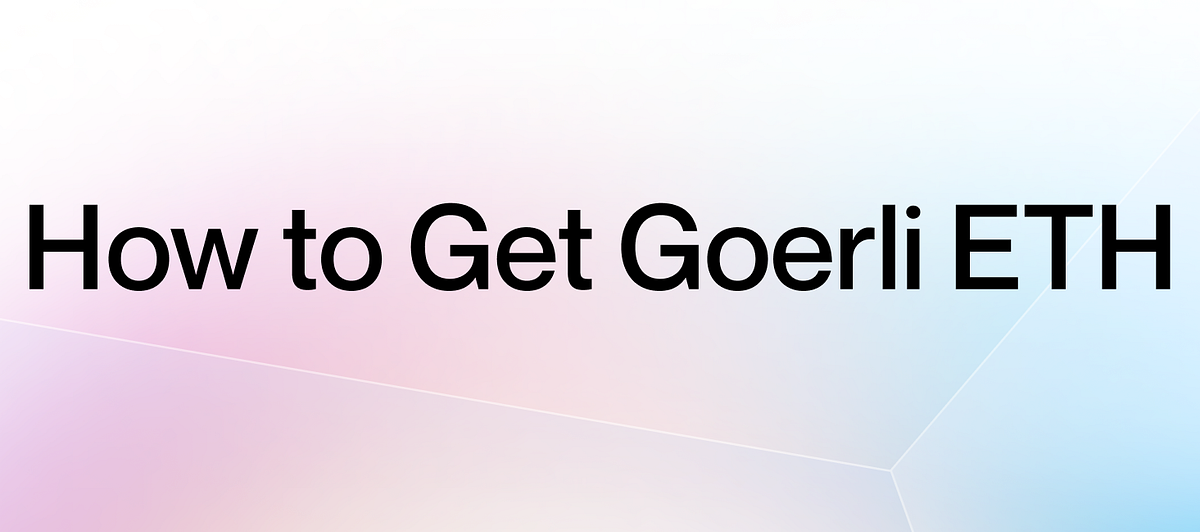 How To Get Goerli ETH For Testnet Transactions | by TaioSquare | Medium