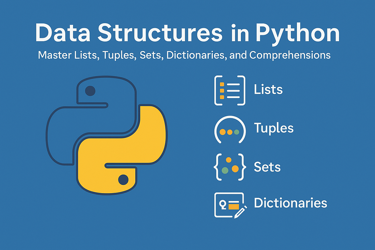 Data Structures in Python: Master Lists, Tuples, Sets, Dictionaries, and Comprehensions ...