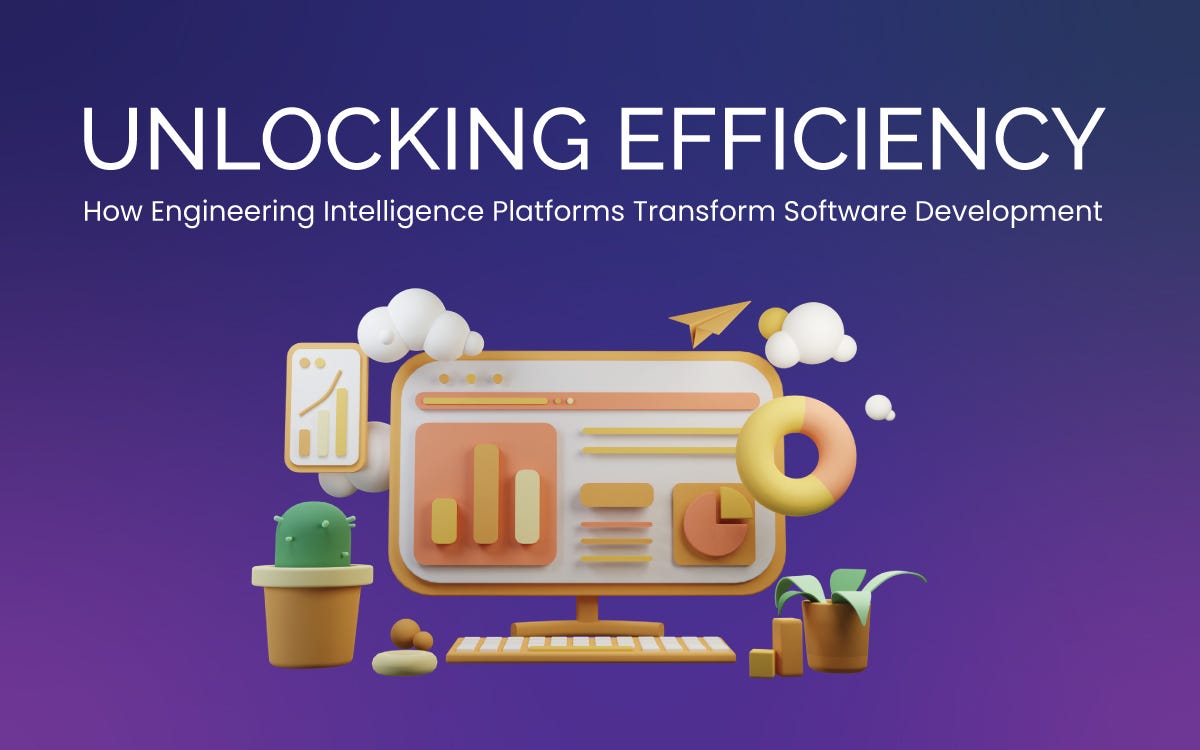 How Engineering Intelligence Platforms Transform Software Development ...