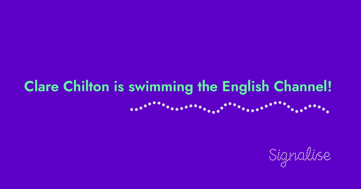 Clare Chilton is swimming the English Channel…. for Signalise ...