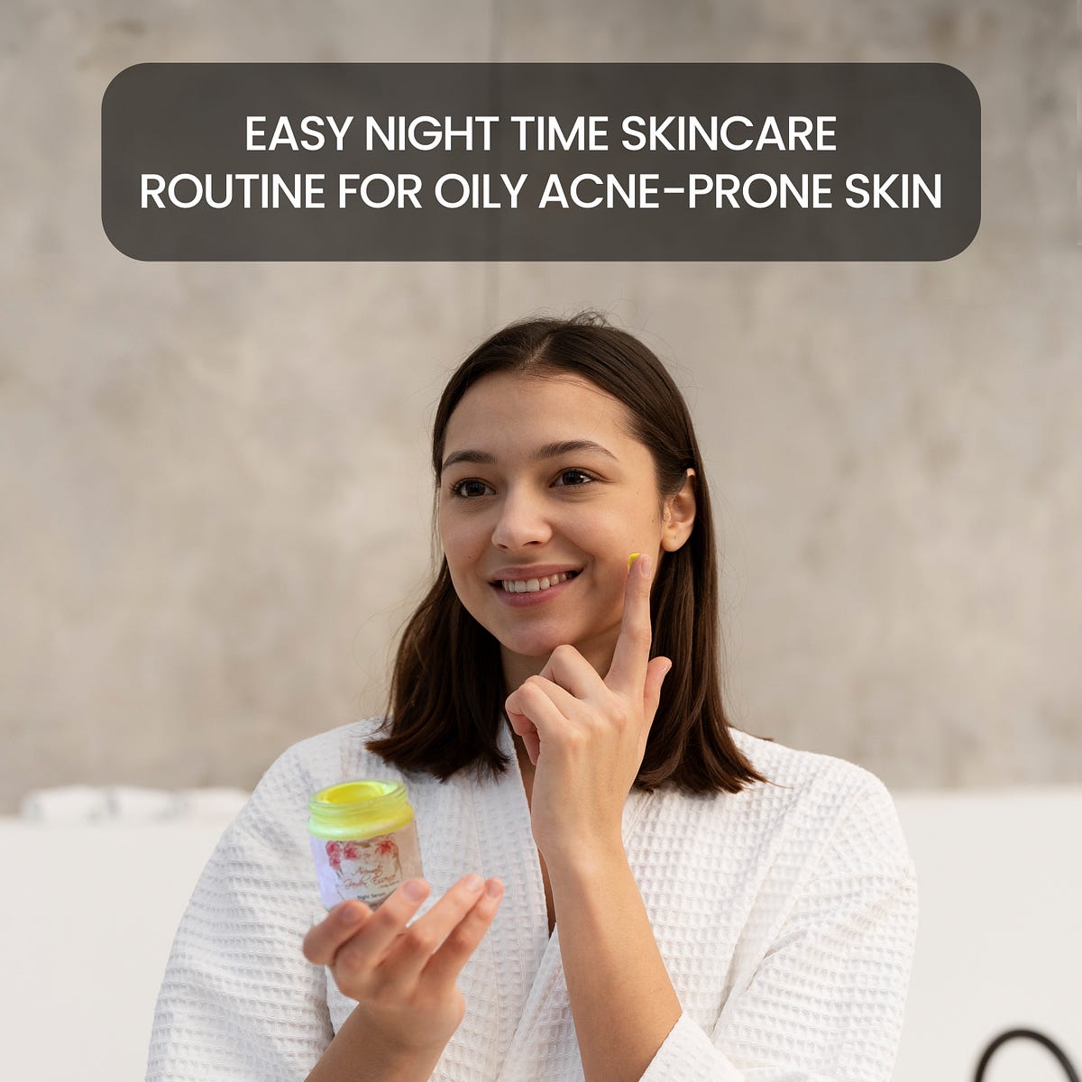 Easy Night Time Skincare Routine For Oily Acne Prone Skin Aromatic