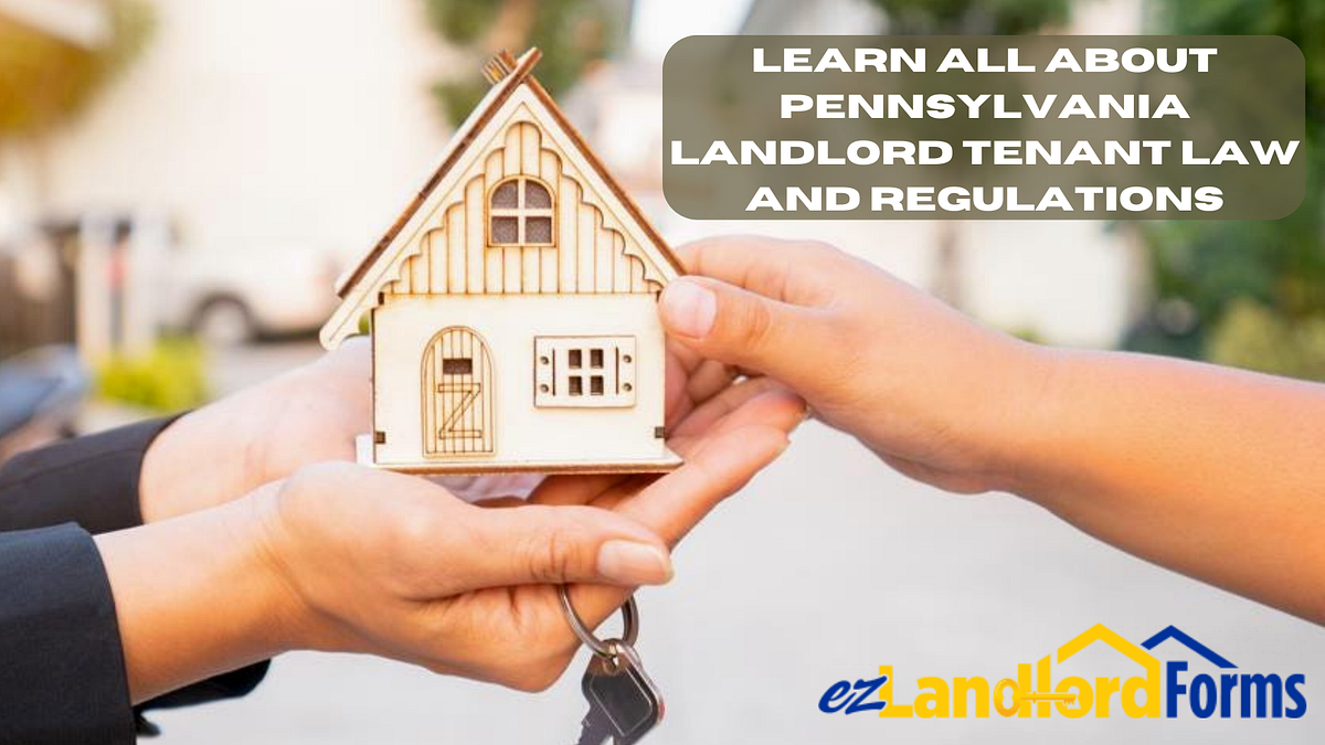 Get the Facts on Pennsylvania Landlord Tenant Law - ezLandlordForms - Medium