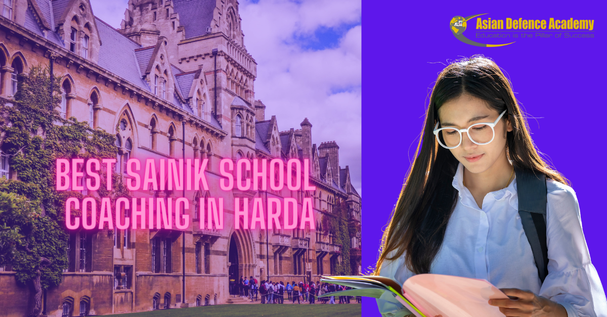 Unveiling the Best Sainik School Coaching in Harda: Asian Defence ...