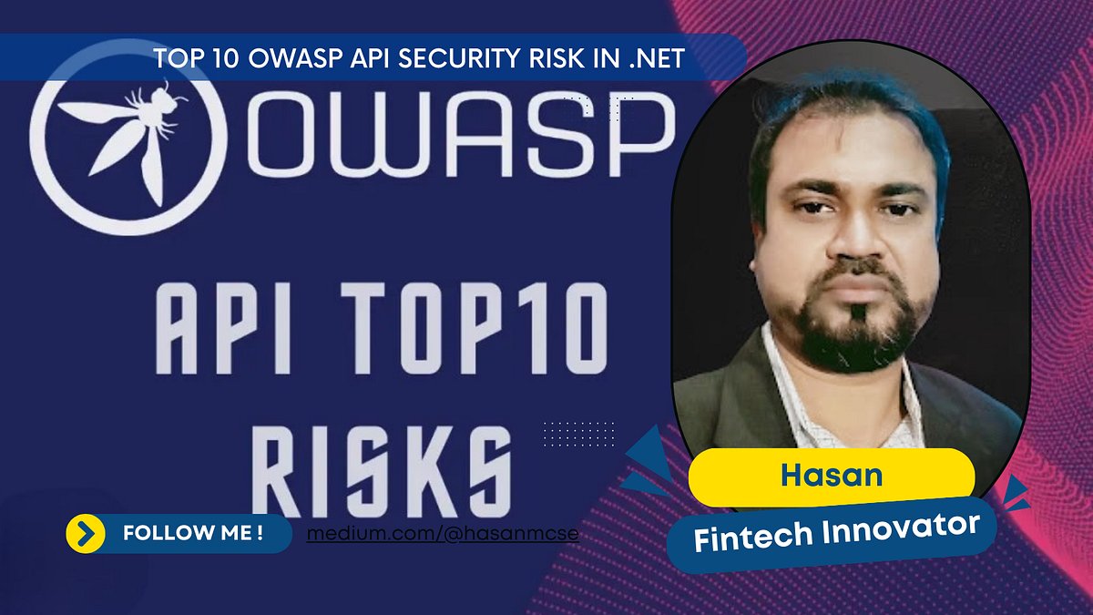 Top 10 OWASP API Security Risk in .NET: A Complete Solution | by Engr. Md. Hasan Monsur | ASP ...