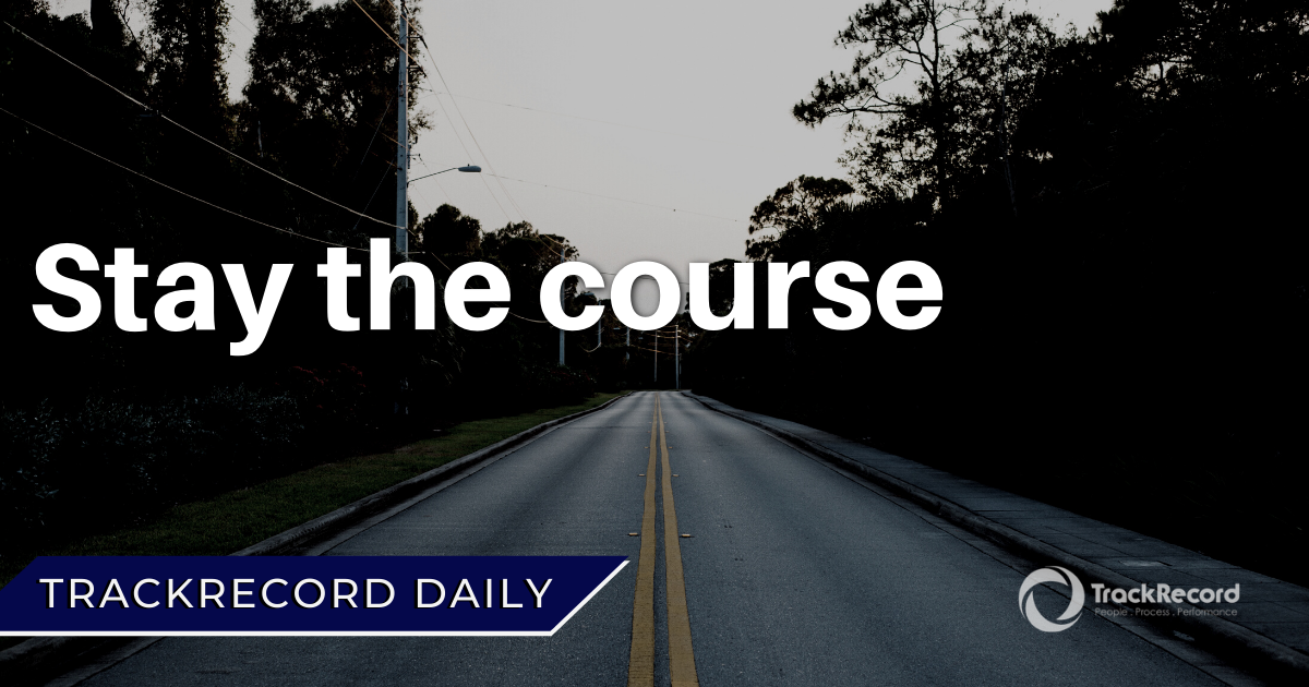 Stay the course. Stay vigilant and do not get… | by TrackRecord Trading ...