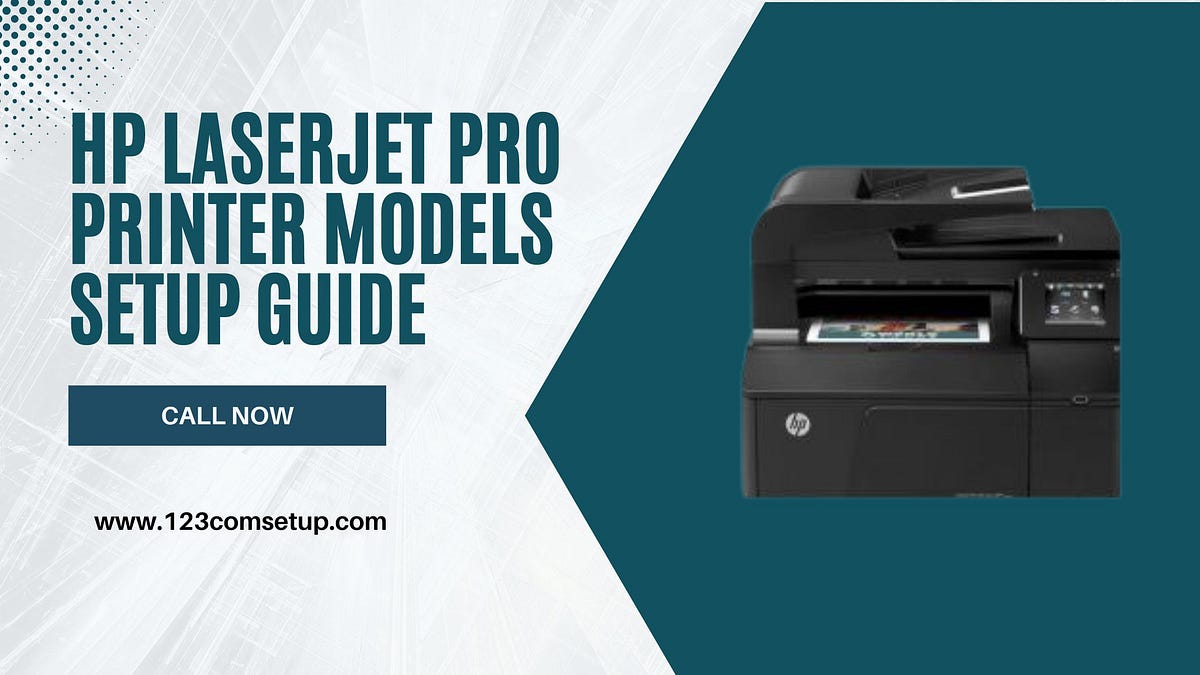 HP LaserJet Pro Printer Models Setup step-by-step guide | by ...