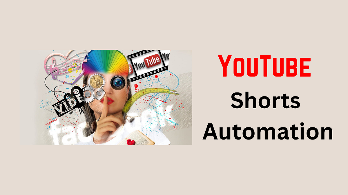 Boost Your Channel’s Popularity with YouTube Shorts Automation | by ...