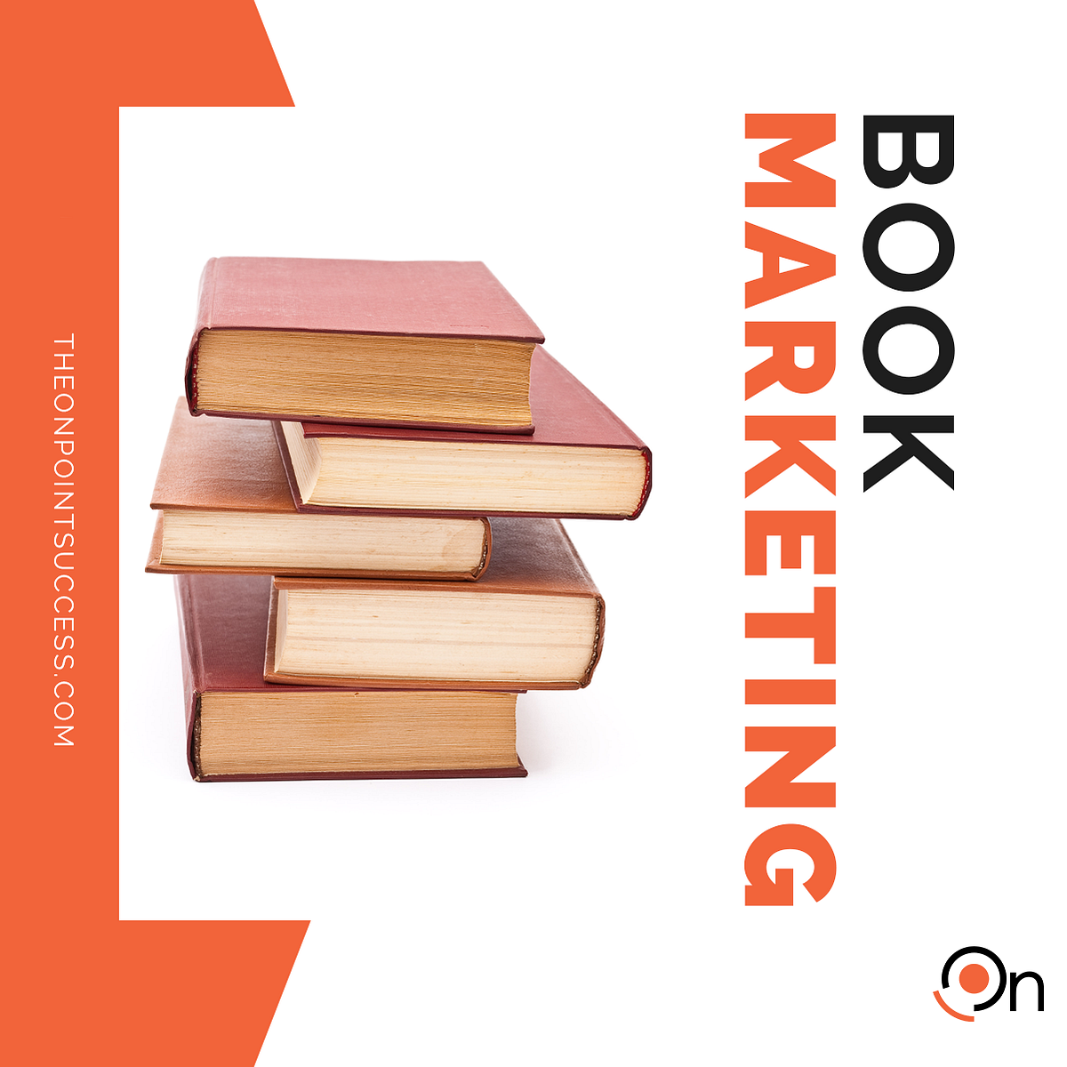 10 Steps to Effective Book Marketing | by Onpoint Success | Medium