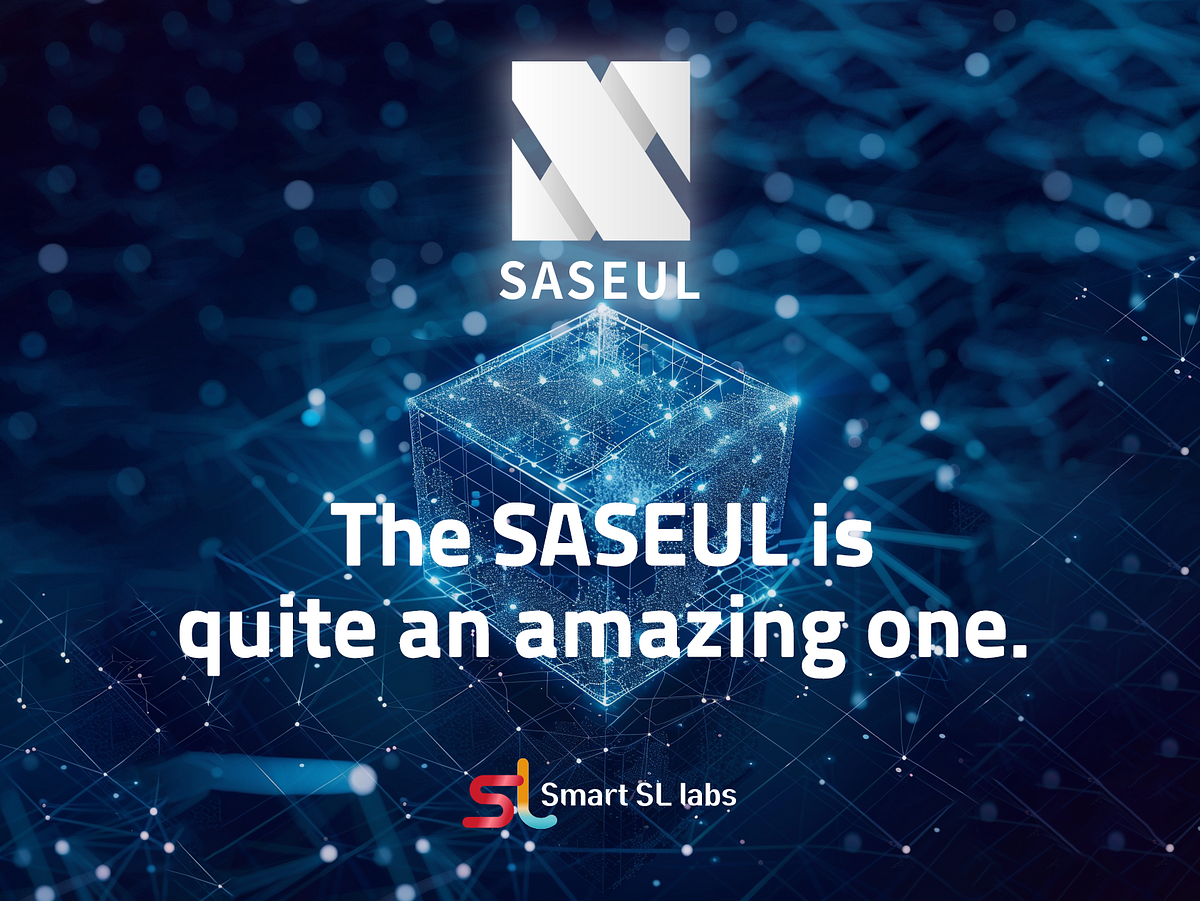 The amazing one, SASEUL. This fellow is quite an amazing one. | by Smart SL labs | Apr, 2024 ...