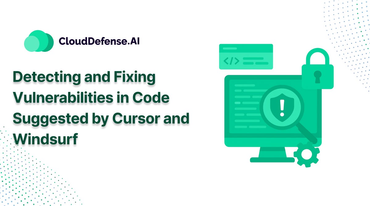 Detecting and Fixing Vulnerabilities in Code Suggested by Cursor and Windsurf | by CloudDefense ...