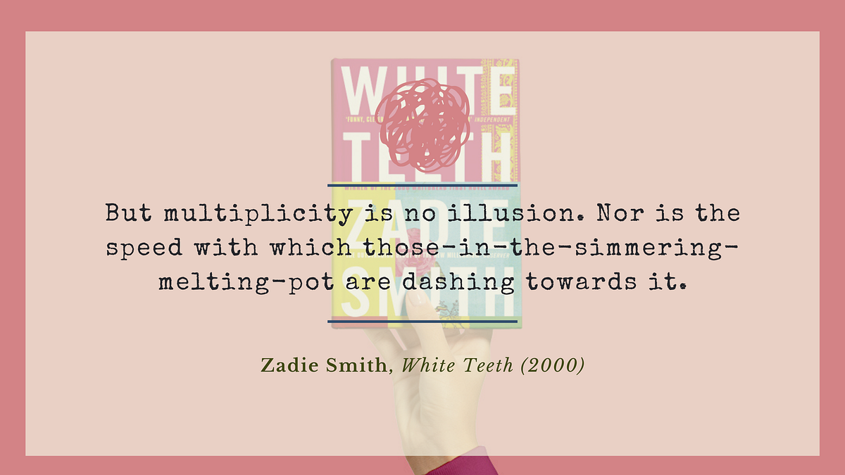 Z’s Book 2: White Teeth (2000) by Zadie Smith | by Stravaig. | Medium