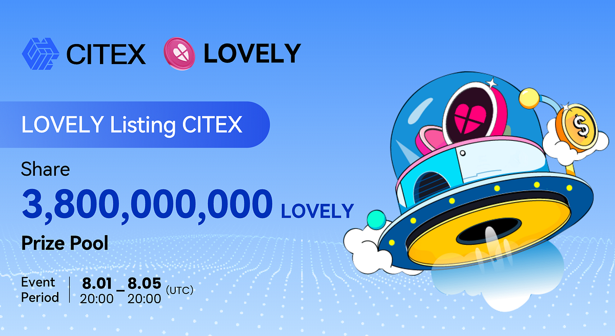 Participate LOVELY activity, to share 3,800,000,000 LOVELY prize pool ...