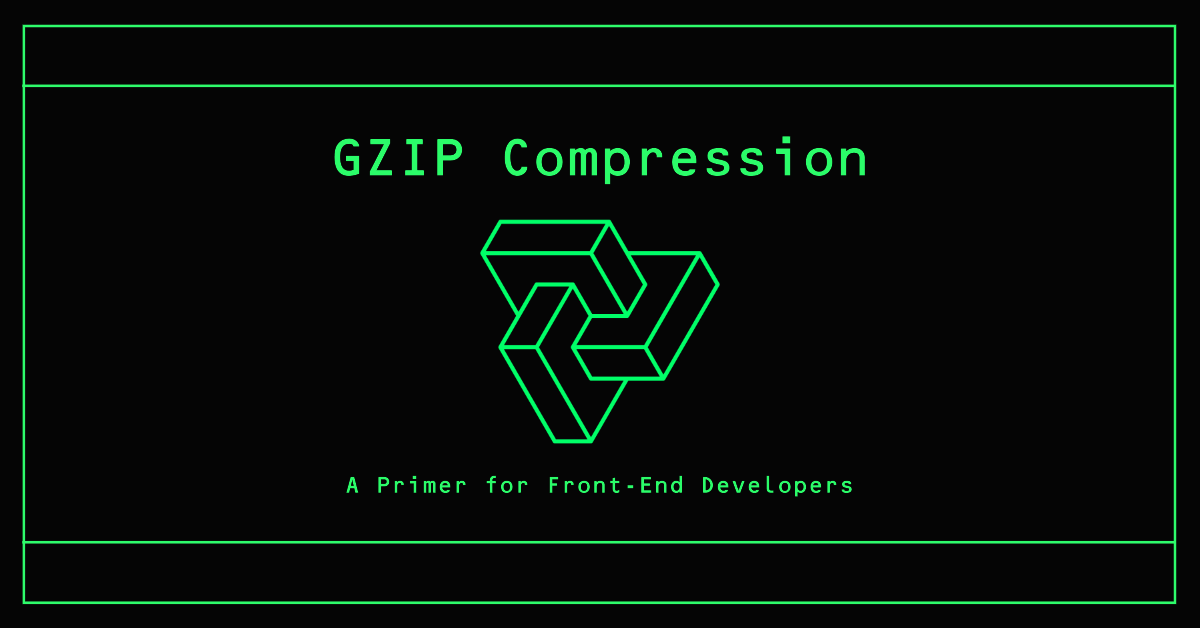 GZIP Compression: A Primer for Front-End Developers 🚀 | by Xiuer Old ...