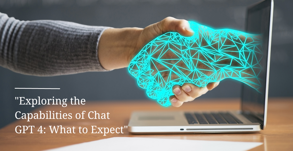 Exploring the Capabilities of Chat GPT 4: What to Expect | by IQRA ...