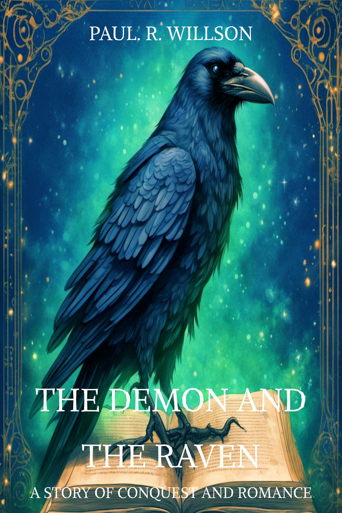 The Demon and The Raven. A Story of Conquest and Romance | Medium