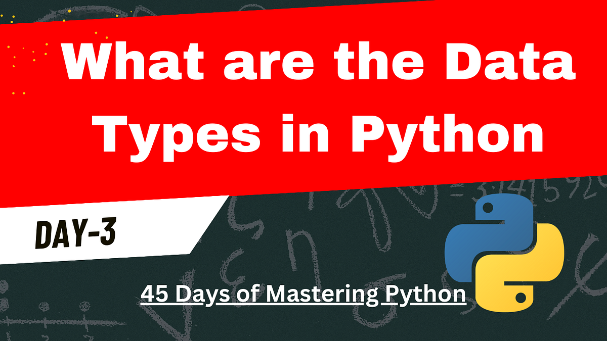 What Are The Data Type In Python Python Is A Dynamically Typed Language By Lavdev Awasthi