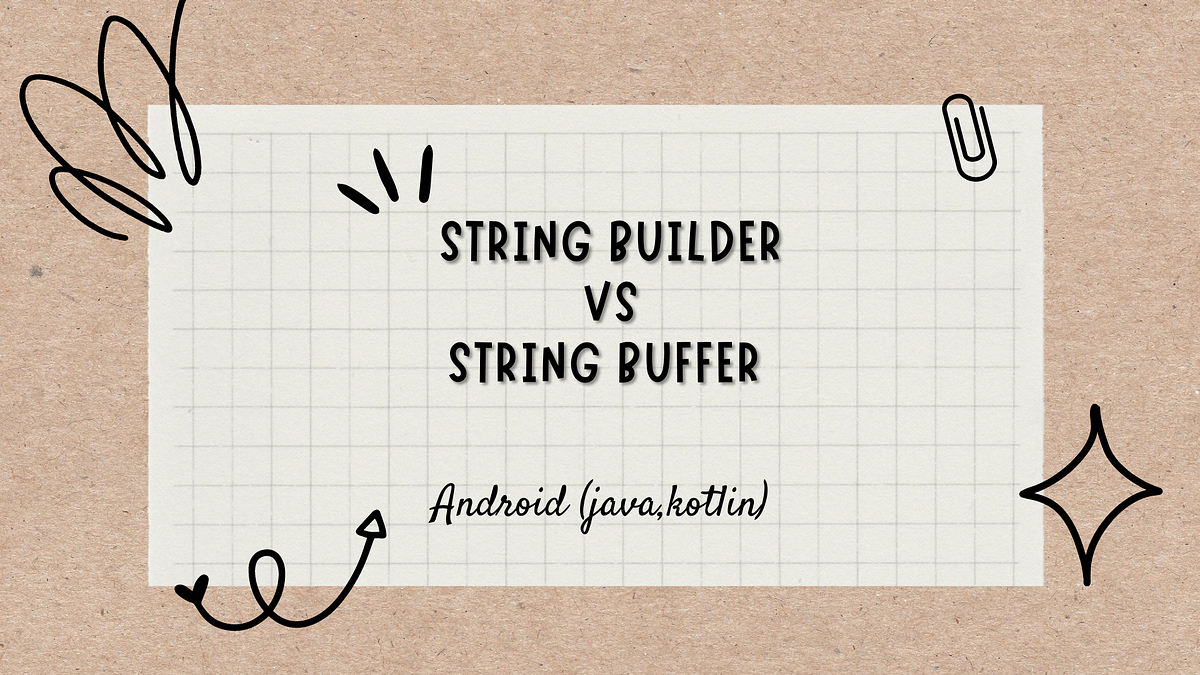 Differences Between String Builder Vs String Buffer By Zeshan Sahi Medium 9774