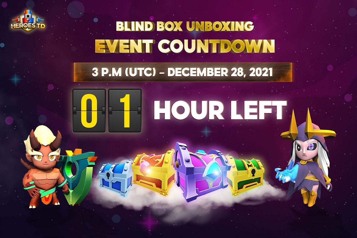 BLIND BOX UNBOXING EVENT COUNTDOWN | by Heroes TD | Medium