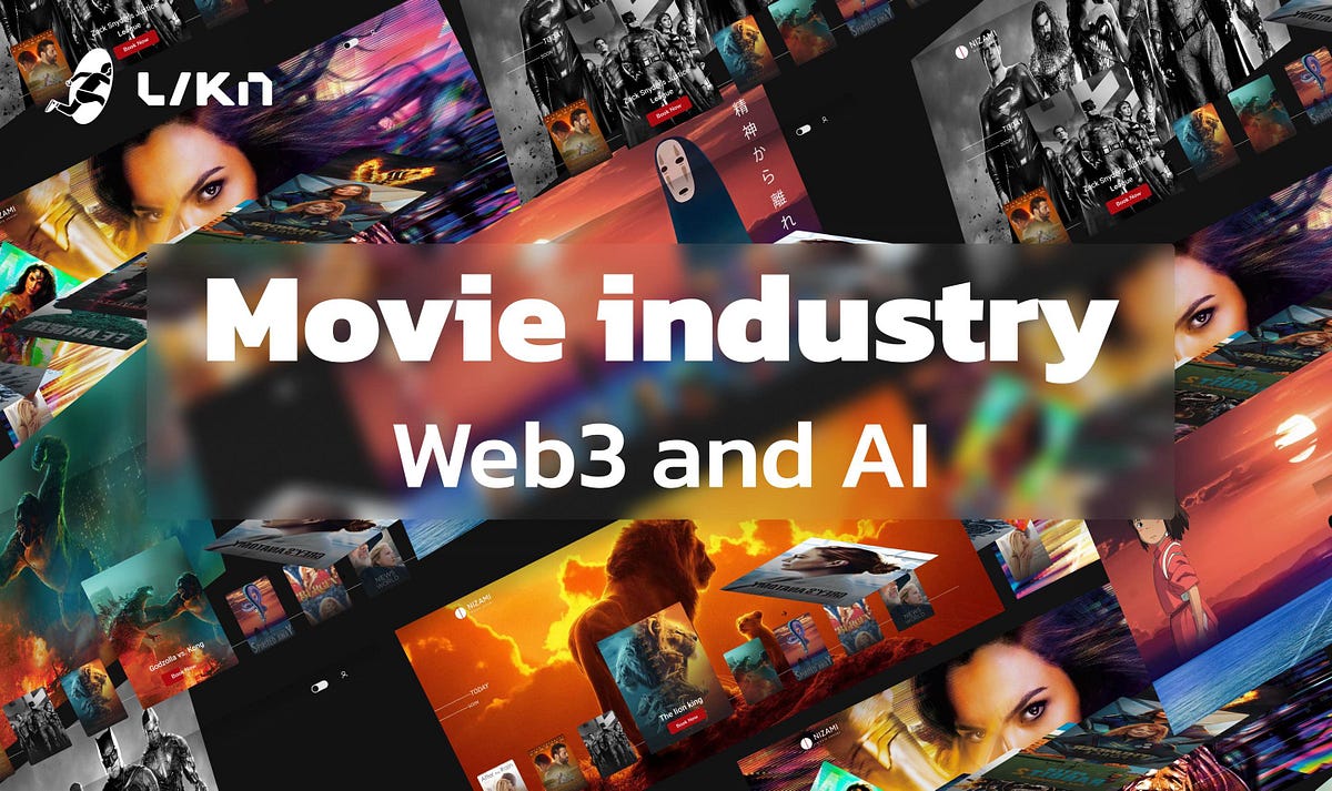 How Web3 and AI will revolutionize the Movie industry? | by LIKN ...