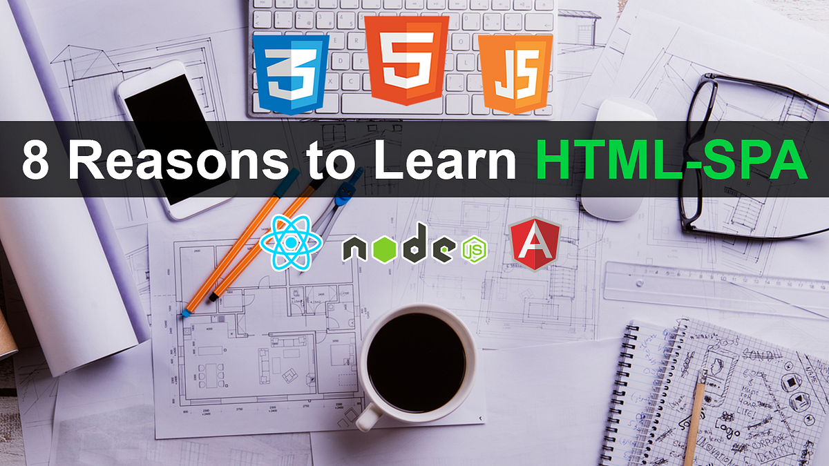 8 Reasons to Learn HTML-SPA. Here’s everything you’ll need to know ...