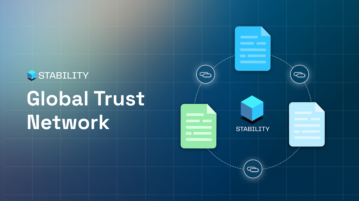 Global Trust Network (GTN) Goes Live | by STABILITY | STABILITY | Medium