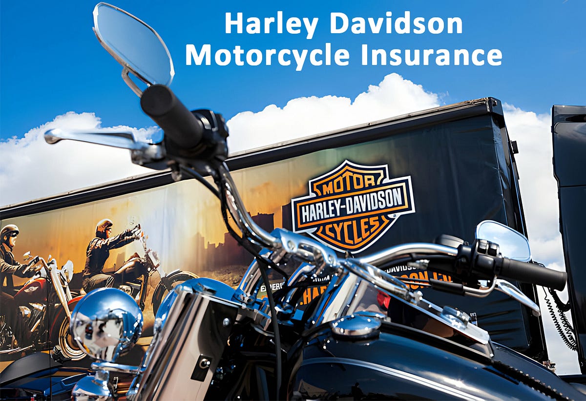 Harley Davidson Motorcycle Insurance: Essential Coverage Tips | by ...