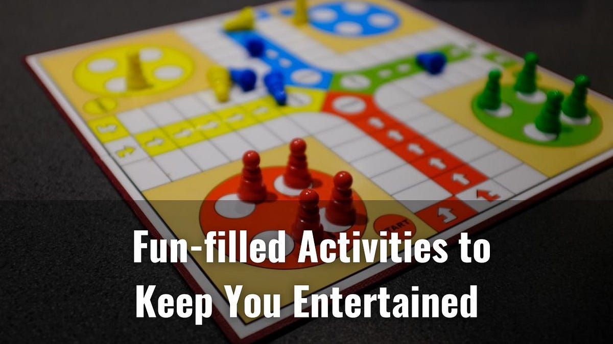 Boredom Busters: 10 Fun-filled Activities to Keep You Entertained | by ...