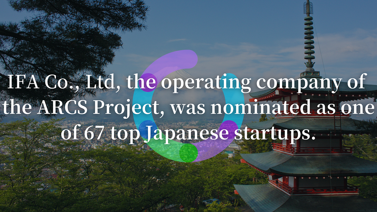 IFA Co., Ltd, the operating company of the ARCS project, was nominated as one of 67 top Japanese ...