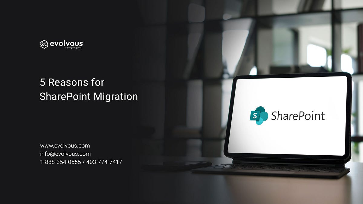 5 Reasons for SharePoint Migration | by Evolvous | Oct, 2024 | Medium