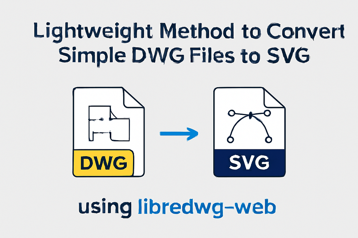 Lightweight Method to Convert Simple DWG Files to SVG | by mlightcad ...