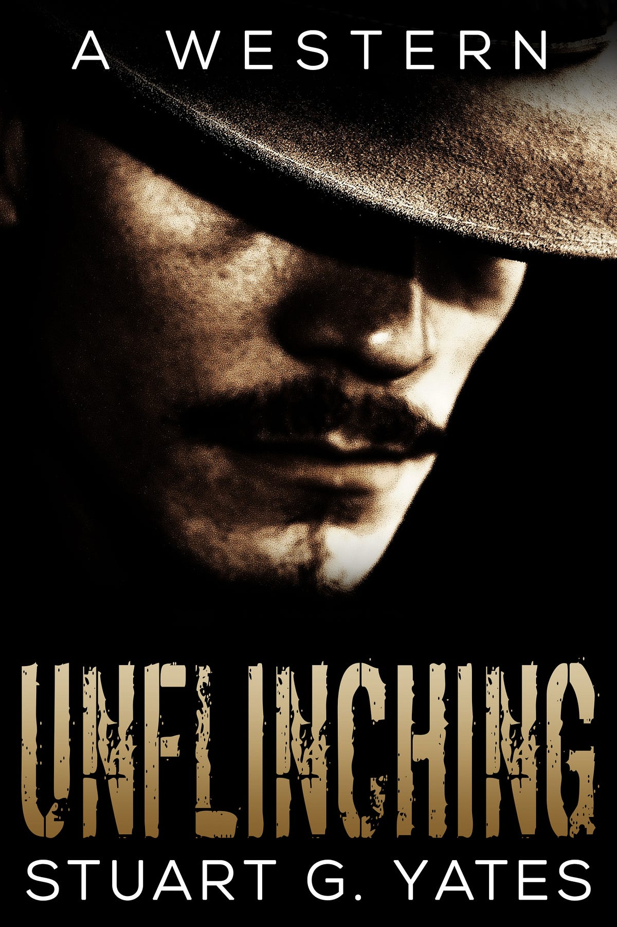 Unflinching by Stuart G. Yates [Western] | by Next Chapter | May, 2024 ...