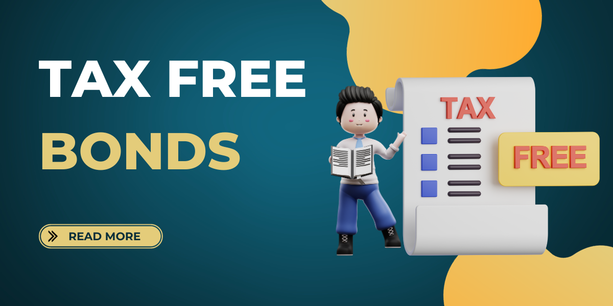 What Are Tax-Free Bonds? How & Who Can Invest?
