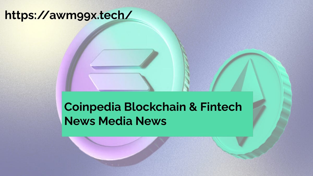 Coinpedia Blockchain Fintech News Media