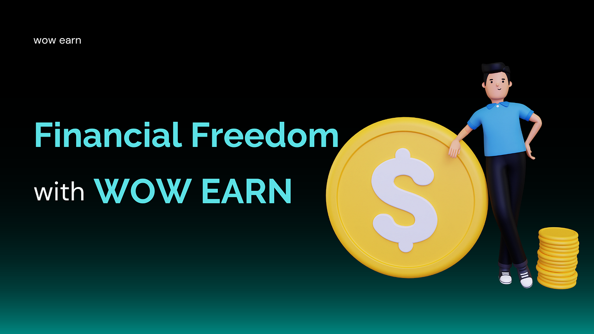 🌟 Experience Financial Freedom with WOW EARN: Unlocking the Power of ...